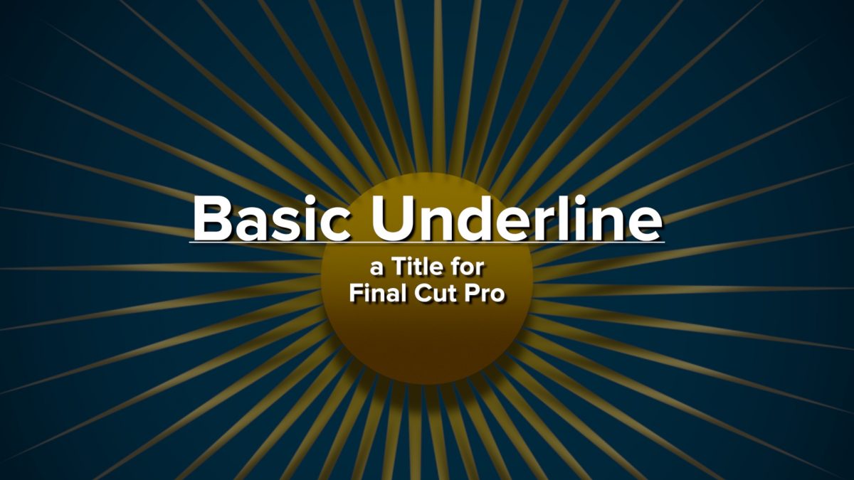 Basic Underline — A specially designed title — FCPXTemplates